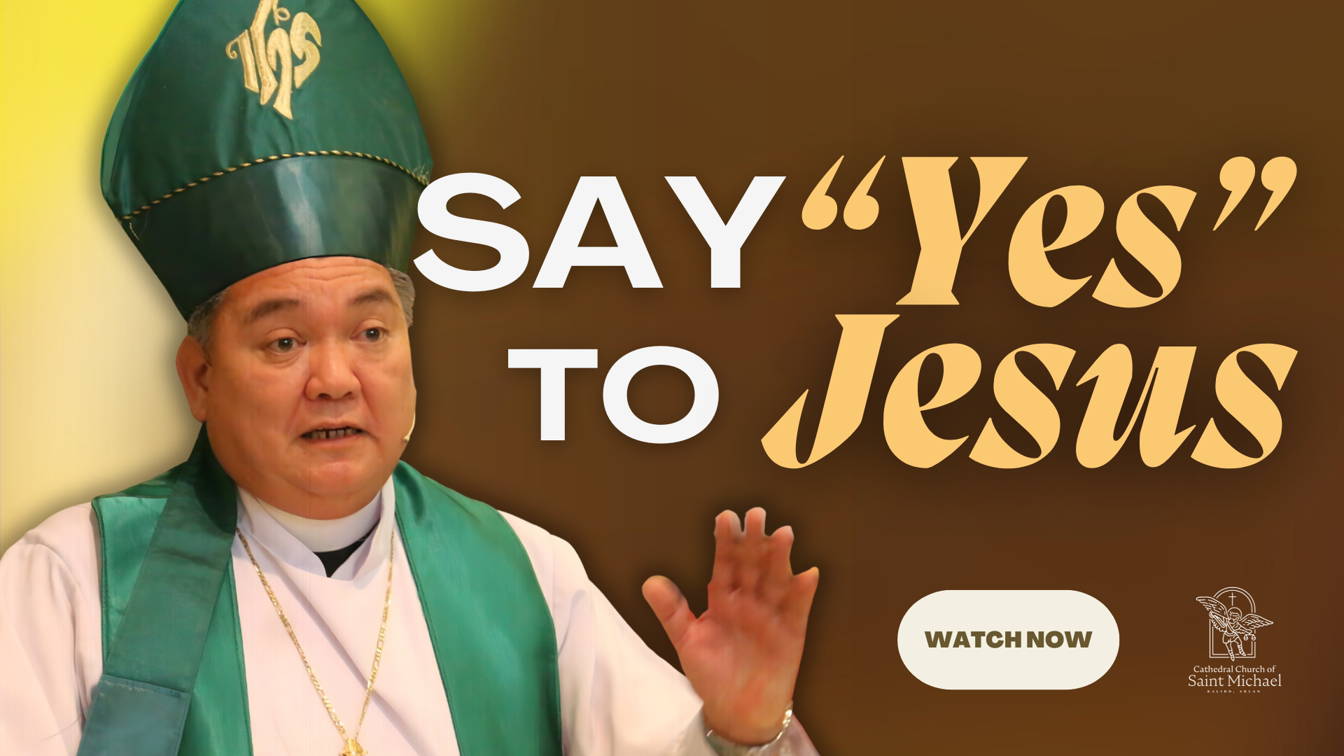 Say "Yes" to Jesus - Cathedral of Saint Michael - ICCEC Visayas ...